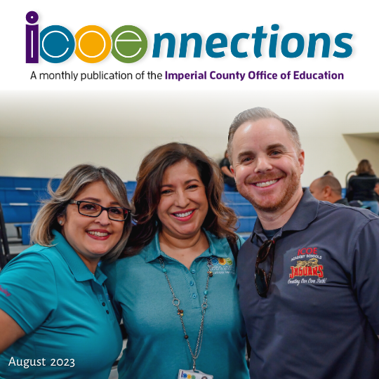 August 2023 ICOEnnections | Imperial County Office of Education